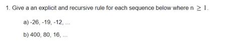 Solved 1 Give A An Explicit And Recursive Rule For Each