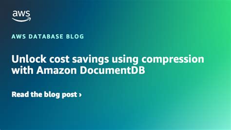 Unlock Cost Savings Using Compression With Amazon Documentdb Aws Database Blog