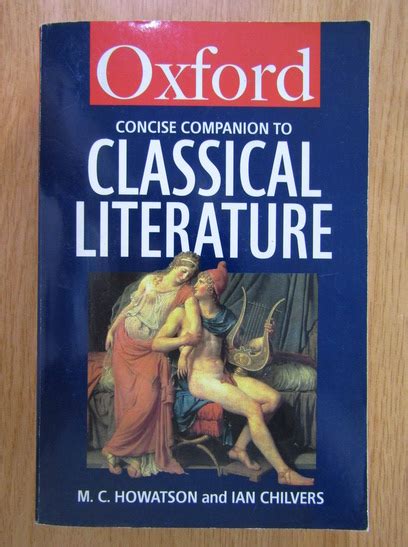 M C Howatson Oxford Concise Companion To Classical Literature Cumpără