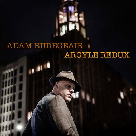 Argyle Redux Adam Rudegeair