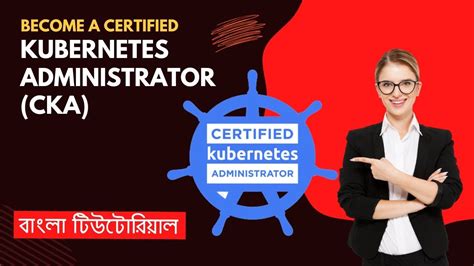Part Certified Kubernetes Administrator CKA Bangla Tutorial Your Path To Kubernetes