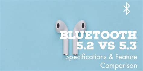 Bluetooth Vs Specifications Feature Comparison