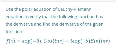 Solved Use The Polar Equation Of Cauchy Riemann Equation To