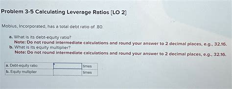 Solved Problem 3 5 ﻿calculating Leverage Ratios Lo