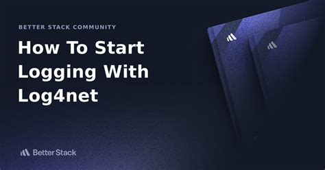 how to start logging with log4net better stack community