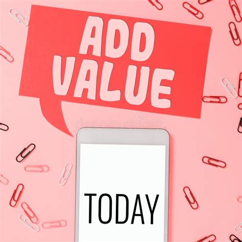 Sign Displaying Add Value Internet Concept An Improvement Or Addition