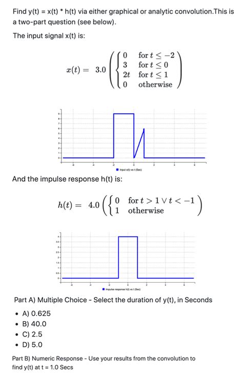 Solved Find Y T X T H T Via Either Graphical Or Chegg Com