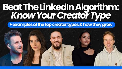 How To Beat The LinkedIn Algorithm With Creator Types Creator Newsletters