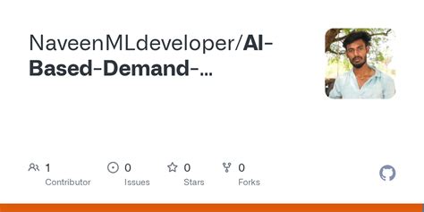 Github Naveenmldeveloperai Based Demand Forecasting For Supply Chain Optimization