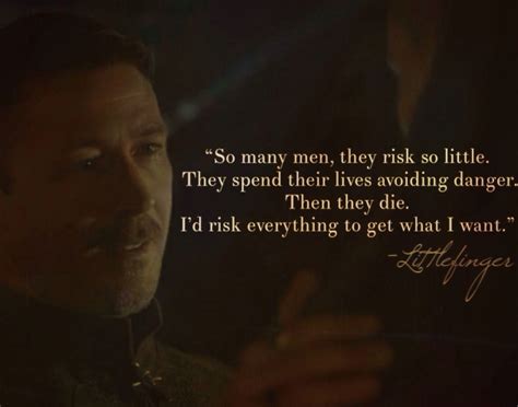 Game Of Thrones Season 4 Littlefinger Game Of Thrones Quotes