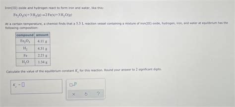 Solved Iron Iii Oxide And Hydrogen React To Form Iron And