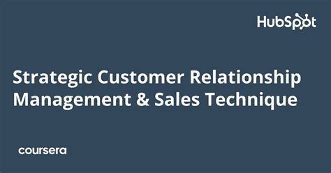 Strategic Customer Relationship Management And Sales Technique Coursera