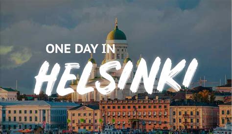 One Day In Helsinki A Day Trip From Tallinn Travel Guides And Insights
