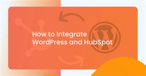 How To Integrate WordPress And HubSpot