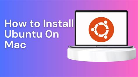 How To Install Ubuntu Linux On Your Mac Youtube