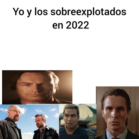 Sobreexplotados Meme Subido Por Bellatorchristi Memedroid