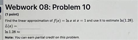 Solved Find The Linear Approximation Of F X Lnx At X 1 And