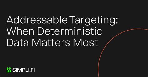How Deterministic Data Provides Value To Advertisers Mark Kennedy