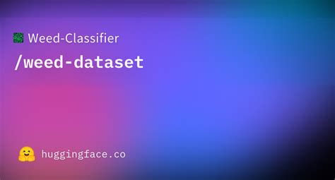 Weed Classifier Weed Dataset · Datasets At Hugging Face