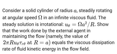 consider a solid cylinder of radius a steadily rotating at angular speed