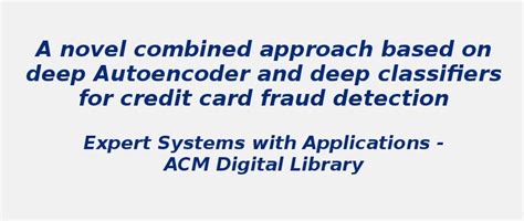 autoencoderanddeep classifiers for credit card fraud detection s logix