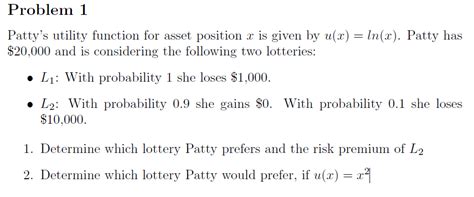 Solved Pattys Utility Function For Asset Position X Is