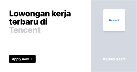 Lowongan Kerja Sales Di Tencent Fungsi Id