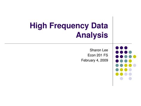 Ppt High Frequency Data Analysis Powerpoint Presentation Free Download Id4537135