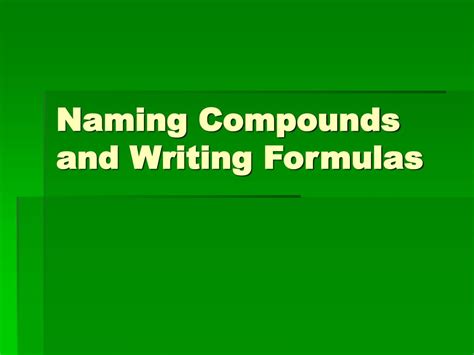 PPT Naming Compounds And Writing Formulas PowerPoint Presentation Free Download ID