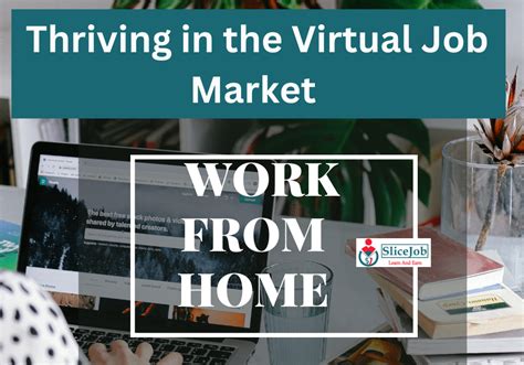 Thriving In The Virtual Job Market Navigating Remote Work Successfully Slicejob