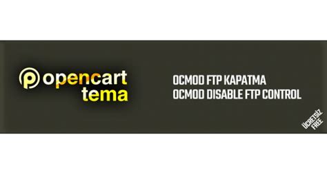 OpenCart Ocmod Ftp Kontrolünü Kapatma Ocmod Disable FTP Control