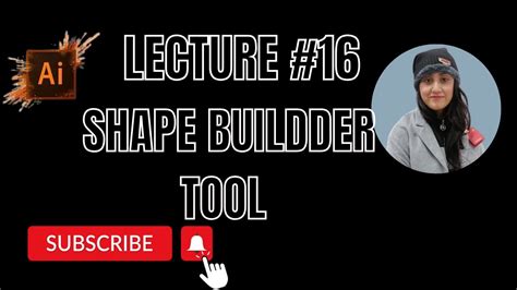 Shape Builder Tool In Adobe Illustrator In Urduhindi Lecture16 Adobeillustrator Tools Youtube