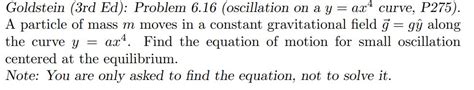 Solved Goldstein 3rd Ed Problem 6 16 Oscillation On A Y