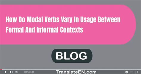 How Do Modal Verbs Vary In Usage Between Formal And Informal Contexts