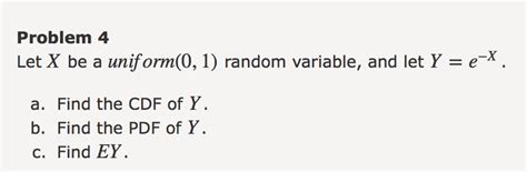 solved problem 4 let x be a uniform 0 1 random variable