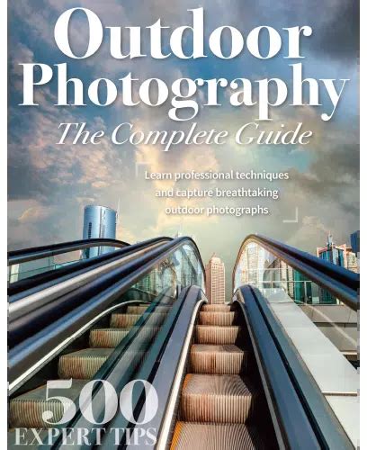 Outdoor Photography The Complete Guide 2nd Edition 2023 Download