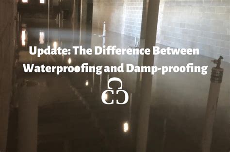 Blog Update The Difference Between Waterproofing And Damp Proofing
