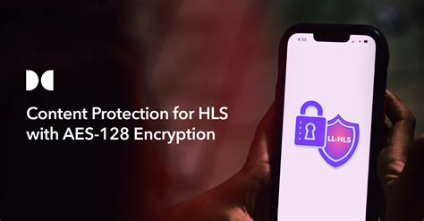 Content Protection For Hls With Aes 128 Encryption Dolby Optiview