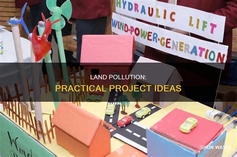 Land Pollution Practical Project Ideas Shunwaste
