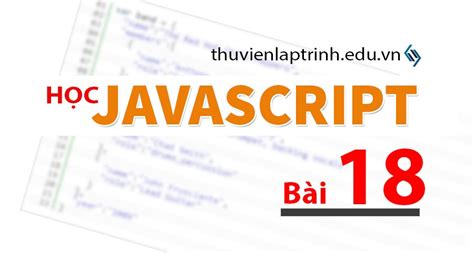 tự học javascript bài 18 cuối