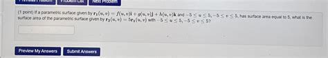 solved 1 ﻿point ﻿if a parametric surface given by