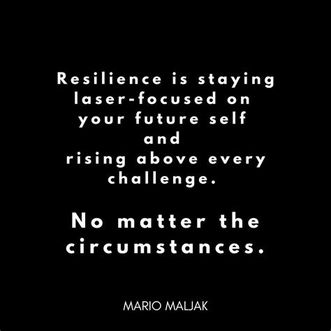 Mario Maljak On Linkedin Resilience Is Staying Laser Focused On Your