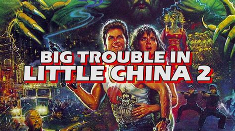 Big Trouble In Little China 2