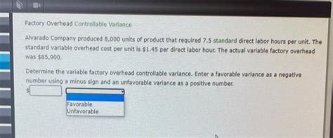 Solved Factory Overhead Controllable Variance Alvarado