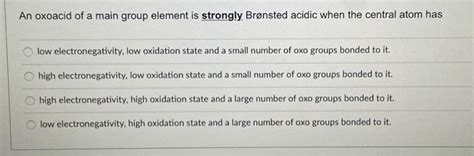 Solved An oxoacid of a main group element is strongly | Chegg.com