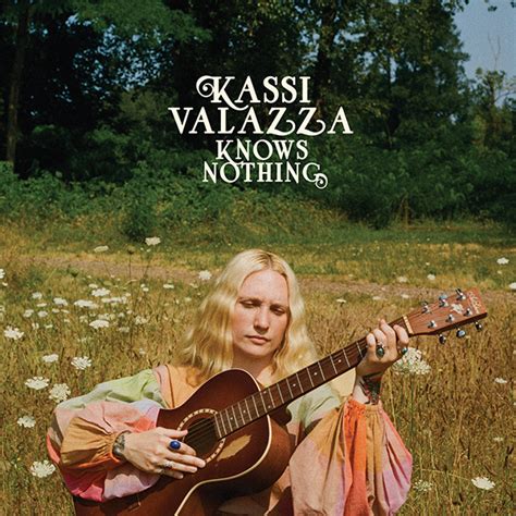Spill Album Review Kassi Valazza Kassi Valazza Knows Nothing The