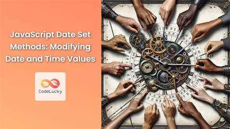 Javascript Date Get Methods Retrieving Date And Time Components