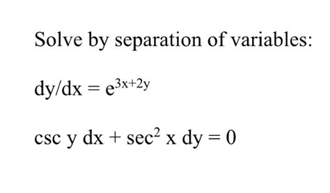 Solved Solve By Separation Of Variables Dy Dx E 3x 2y Csc Ydx Sec 2x Dy 0 [algebra]