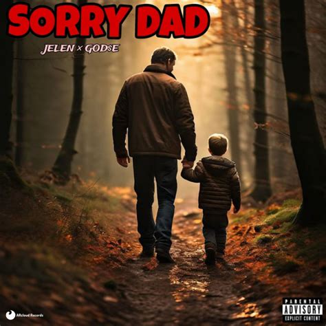 Sorry Dad Single By Jelen Spotify