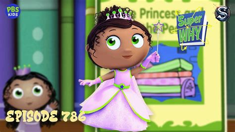 Super Why The Princess And The Pea Episode 786 Youtube